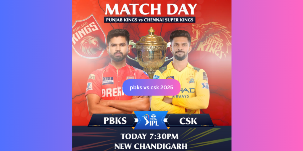 Dream team prediction for the Punjab Kings (PBKS) vs Chennai Super Kings (CSK) IPL 2025 match on ...
